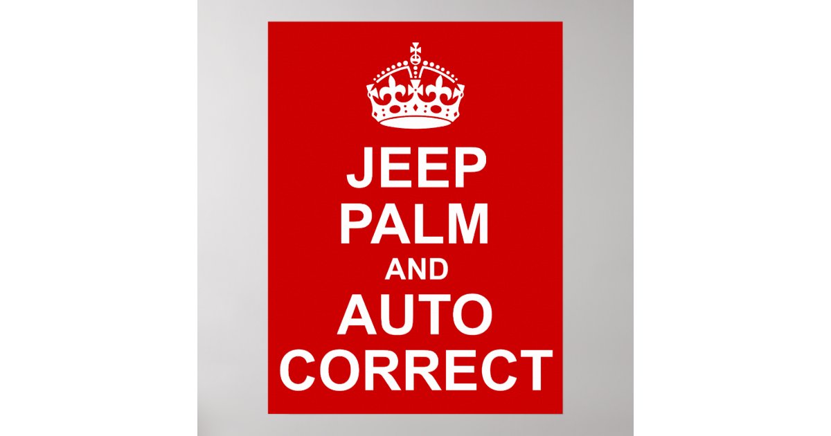 Keep Calm and Auto Correct Poster | Zazzle