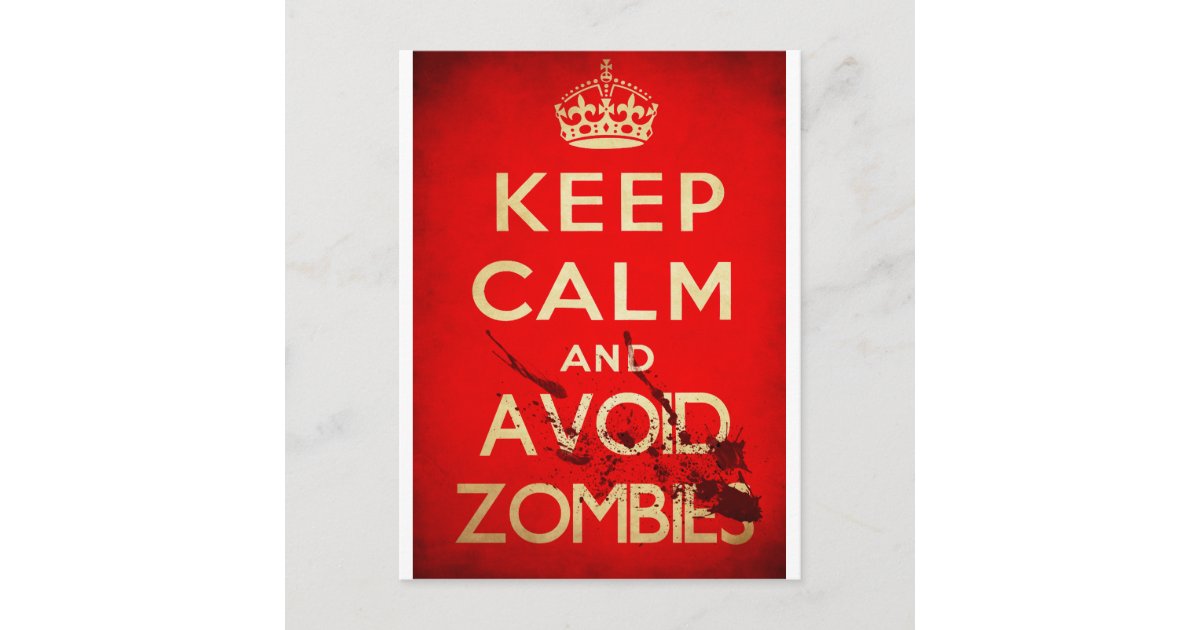 Keep calm and avoid zombies postcard | Zazzle