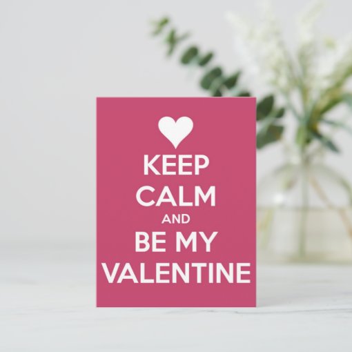 Keep Calm and Be My Valentine Berry Holiday Postcard | Zazzle