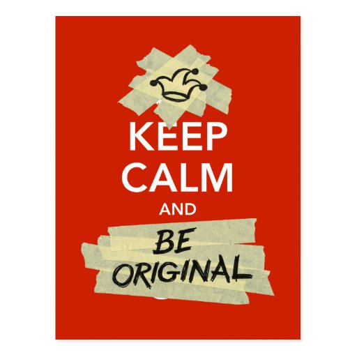 Keep Calm and Be Original Postcard | Zazzle