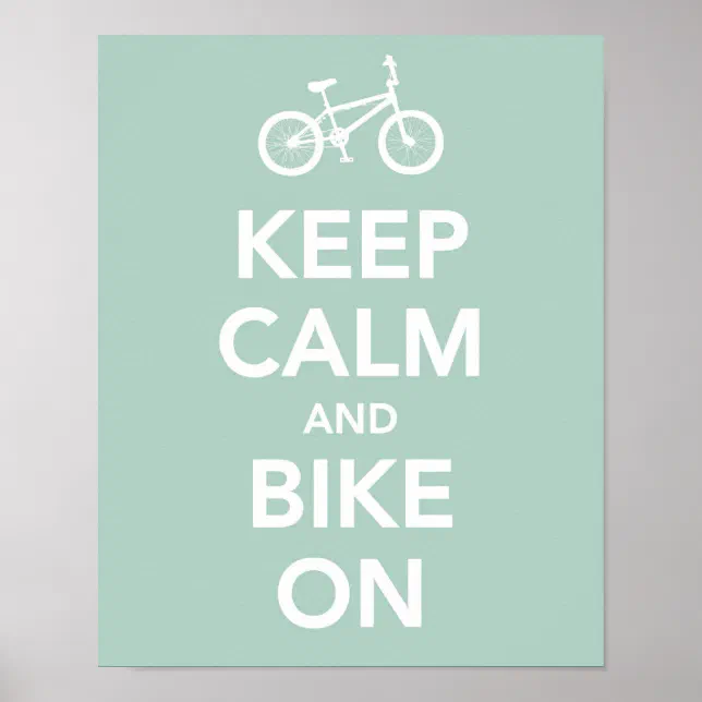 Keep calm and bike on poster | Zazzle
