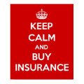 Keep Calm and Buy Insurance Poster | Zazzle