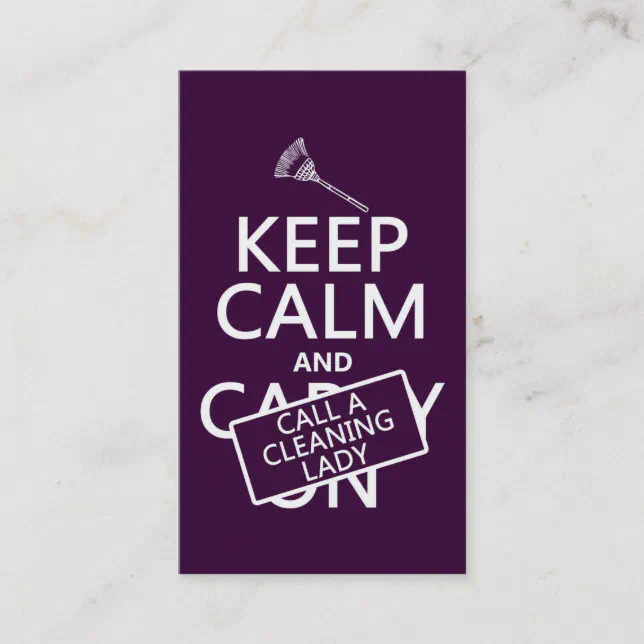 Keep Calm and Call A Cleaning Lady Business Card | Zazzle