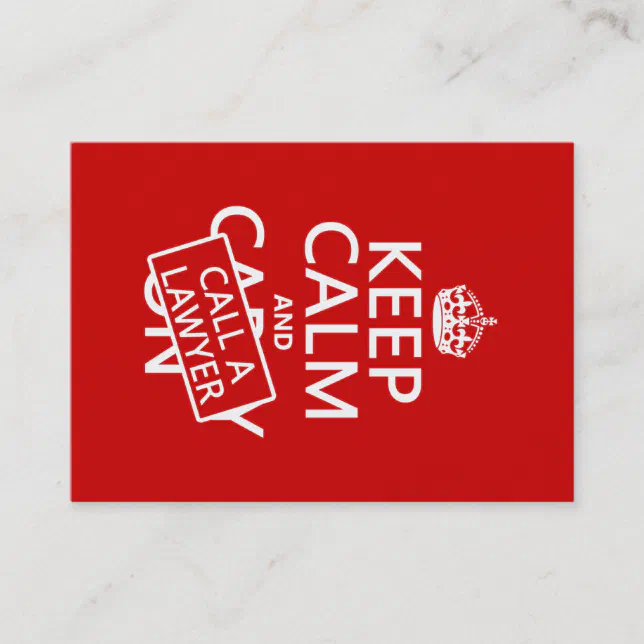 Keep Calm and Call A Lawyer (in any color) Business Card | Zazzle