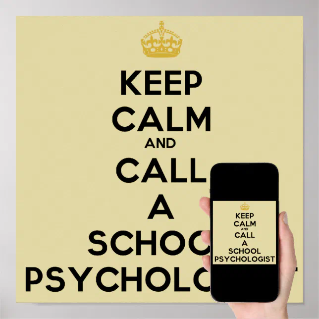 Keep Calm and Call a School Psychologist Poster | Zazzle