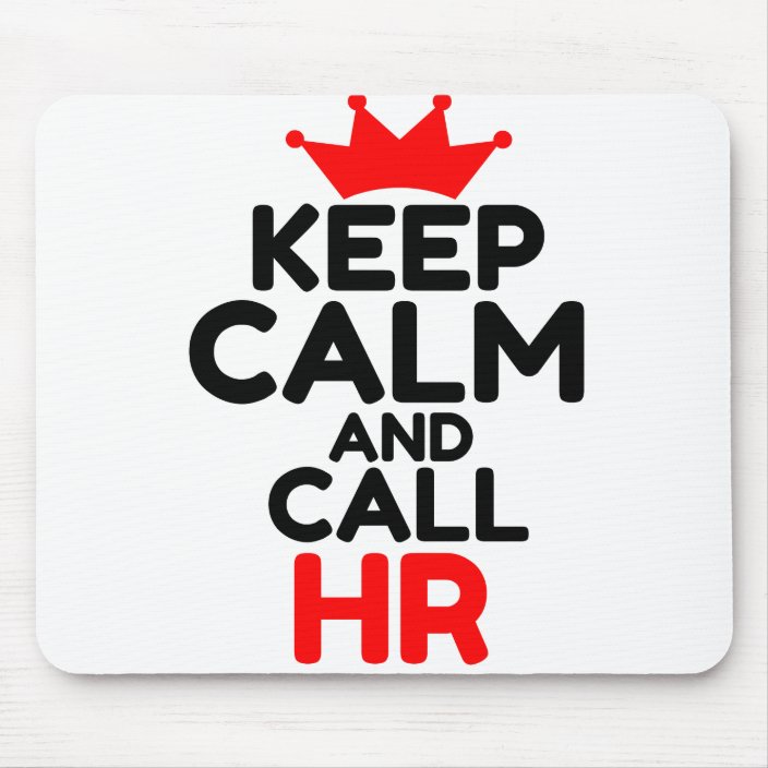 KEEP CALM AND CALL HR MOUSE PAD | Zazzle.com