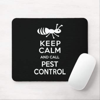 Keep Calm and Call Pest Control Funny Exterminator Mouse Pad | Zazzle