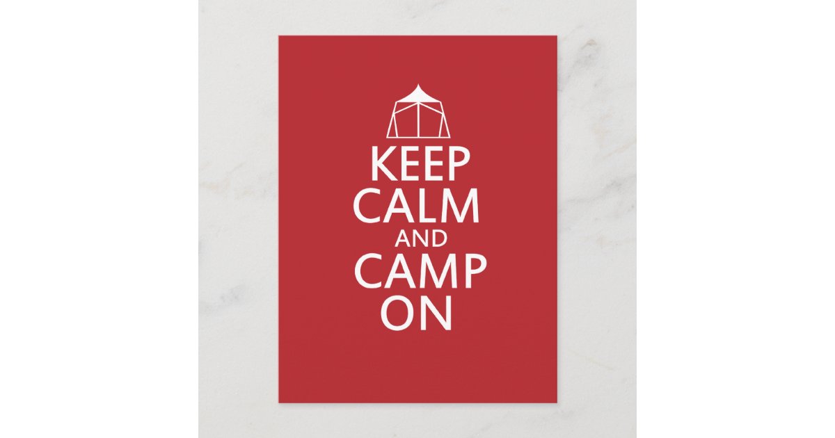 Keep Calm and Camp On Postcard | Zazzle