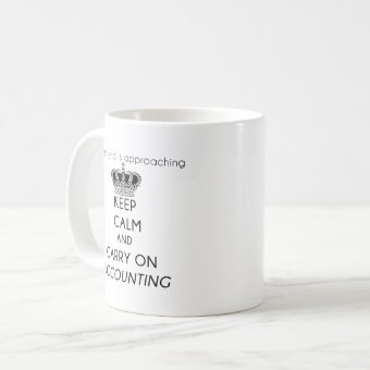 Keep Calm and Carry On Accounting Coffee Mug | Zazzle