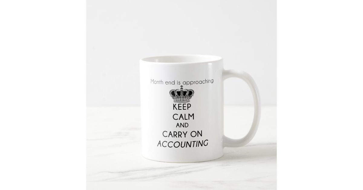 Keep Calm and Carry On Accounting Coffee Mug | Zazzle