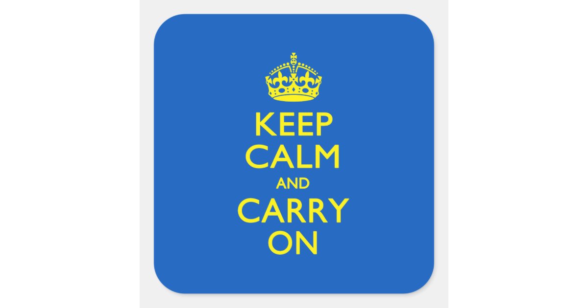 KEEP CALM AND CARRY ON Blue Square Sticker | Zazzle