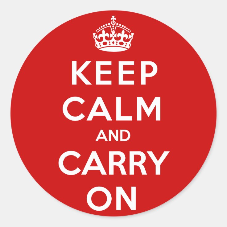 Keep Calm and Carry On Classic Round Sticker | Zazzle