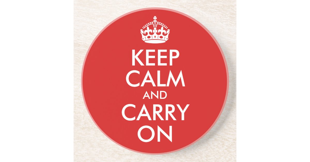 Keep Calm and Carry On Coaster | Zazzle