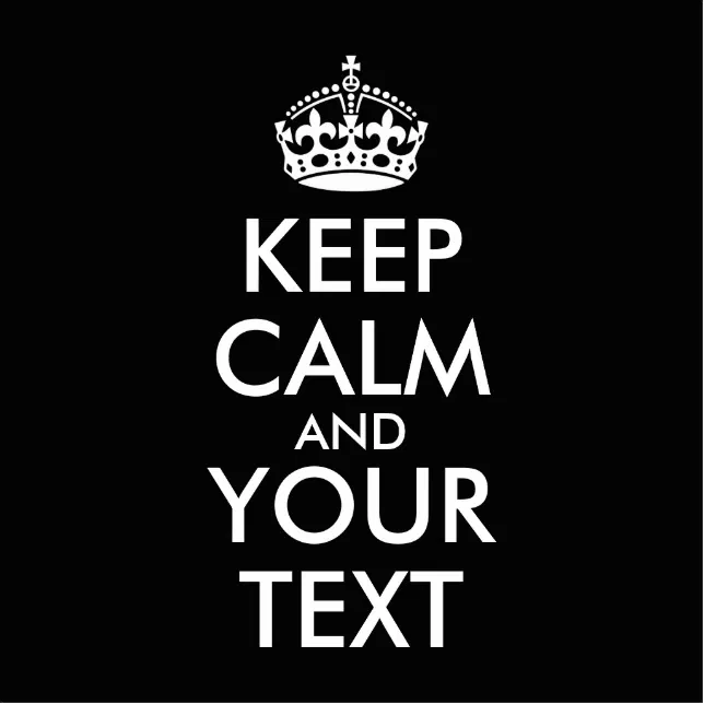 Keep Calm and Carry On - Create Your Own Cutout | Zazzle