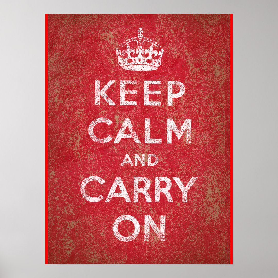 Keep Calm and Carry On Poster | Zazzle
