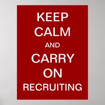 Keep Calm and Carry On Recruiting - HR Poster | Zazzle