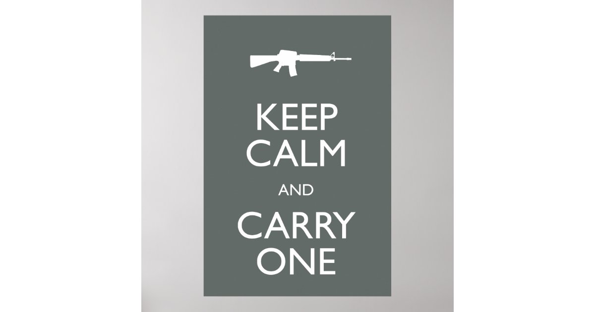 Keep Calm and Carry One Poster | Zazzle