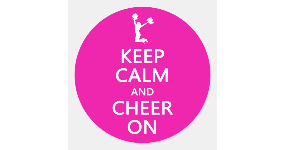 Keep Calm and Cheer On, Cheerleader Pink Classic Round Sticker | Zazzle