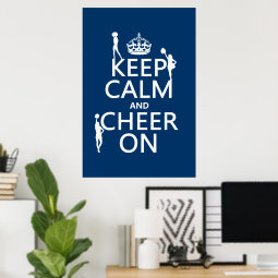 Keep Calm and Cheer On (cheerleaders)(any color) Poster | Zazzle