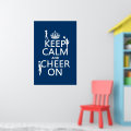 Keep Calm and Cheer On (cheerleaders)(any color) Poster | Zazzle