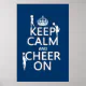 Keep Calm and Cheer On (cheerleaders)(any color) Poster | Zazzle