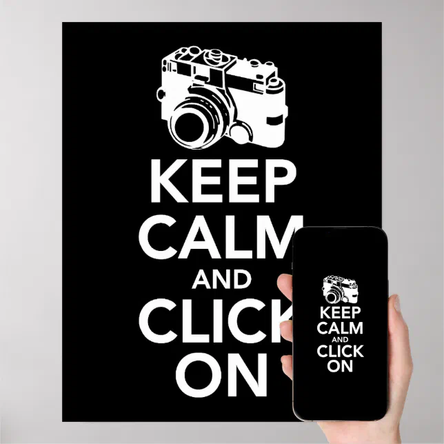 Keep Calm and Click On Camera print | Zazzle