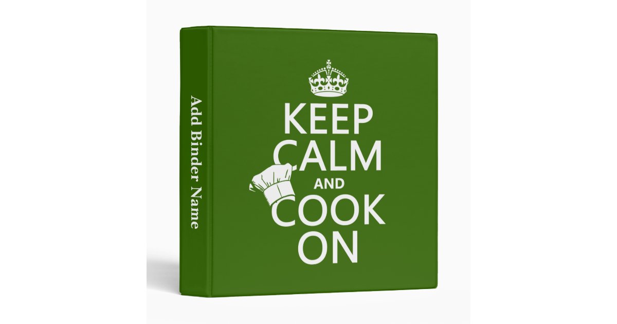 Keep Calm and Cook On Binder | Zazzle