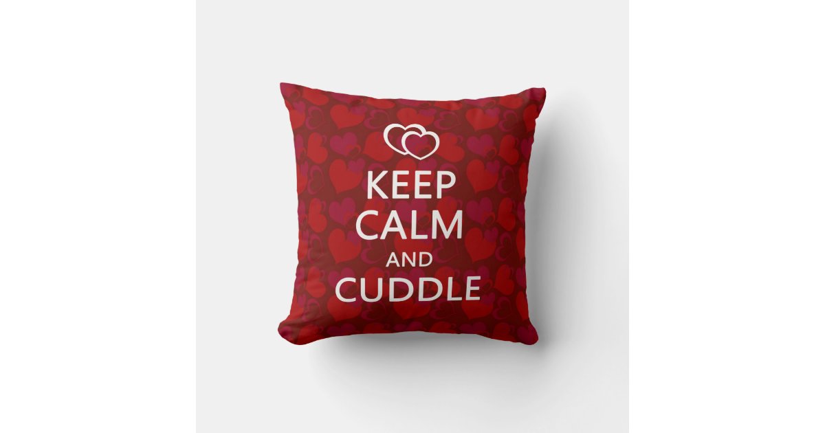 Keep Calm and Cuddle Throw Pillow | Zazzle