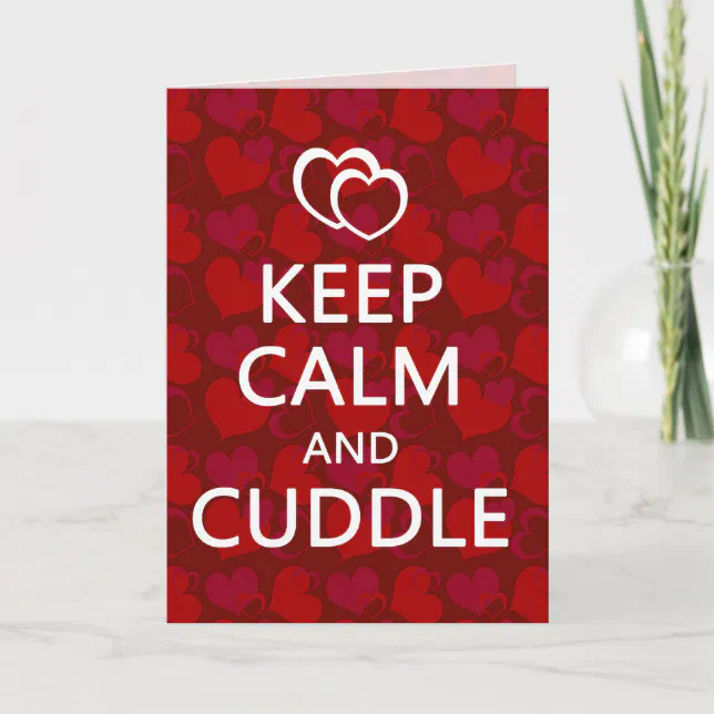 Keep Calm and Cuddle Valentine's Day Greeting Holiday Card | Zazzle