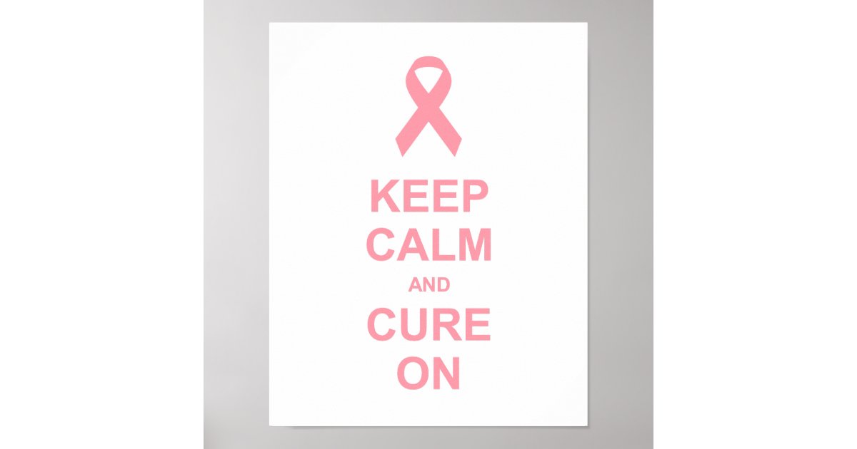 Keep Calm and Cure On Poster | Zazzle