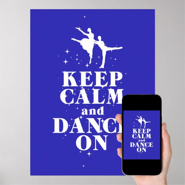 Keep Calm and Dance On Gift Poster | Zazzle
