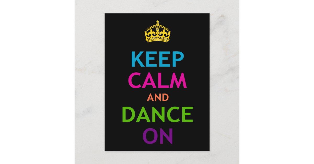 Keep Calm and Dance On Postcard | Zazzle
