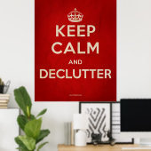 'Keep Calm and Declutter' Poster | Zazzle