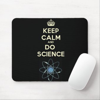 Keep Calm and Do Science Mouse Pad | Zazzle