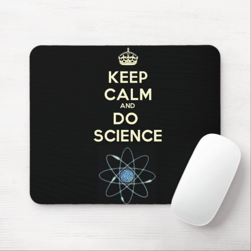 Keep Calm and Do Science Mouse Pad | Zazzle