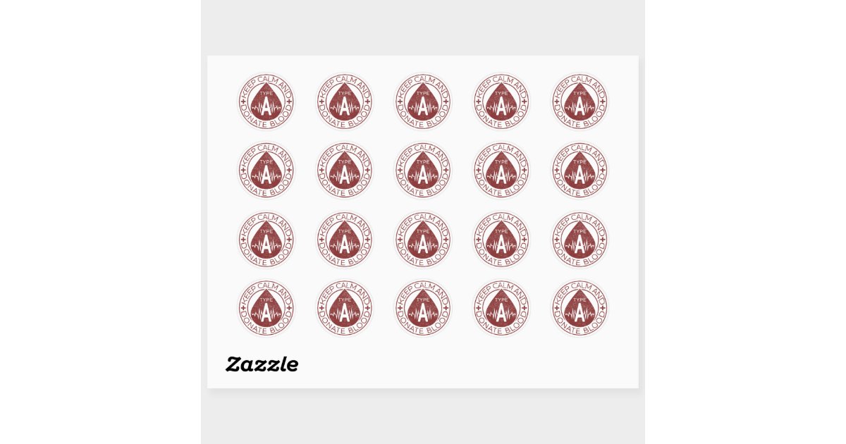Keep Calm And Donate Blood Emblem Blood Type A Classic Round Sticker ...