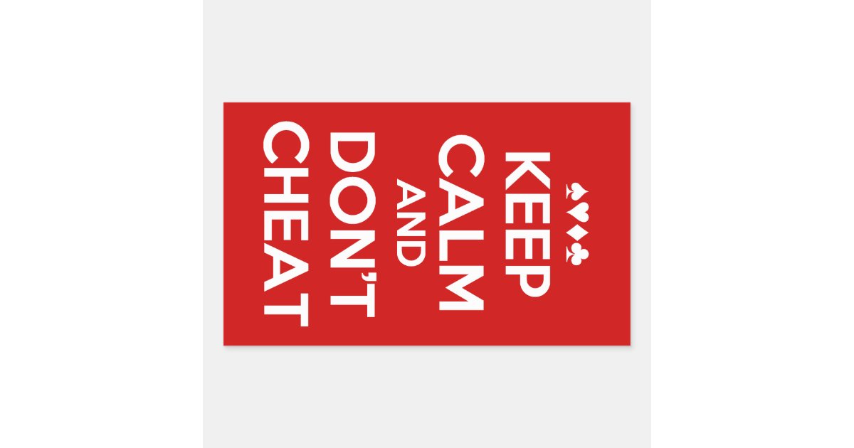 Keep Calm And Don't Cheat Rectangular Sticker | Zazzle