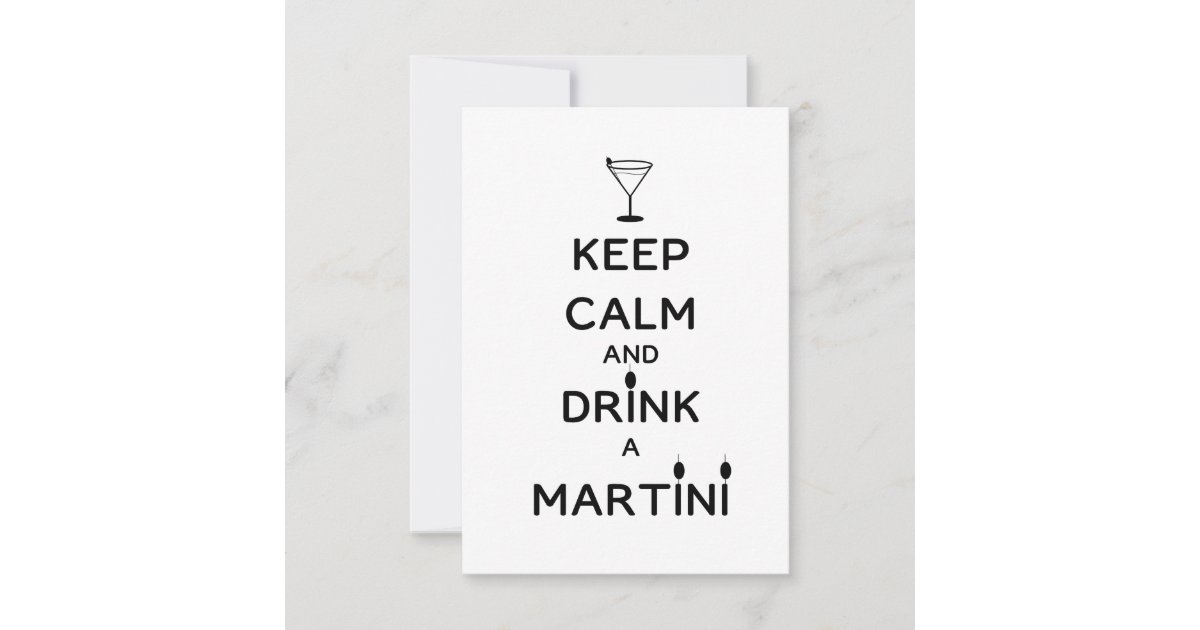 Keep Calm and Drink A Martini Invitation | Zazzle