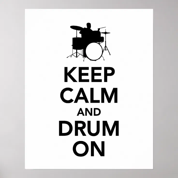 Keep Calm and Drum On Poster | Zazzle