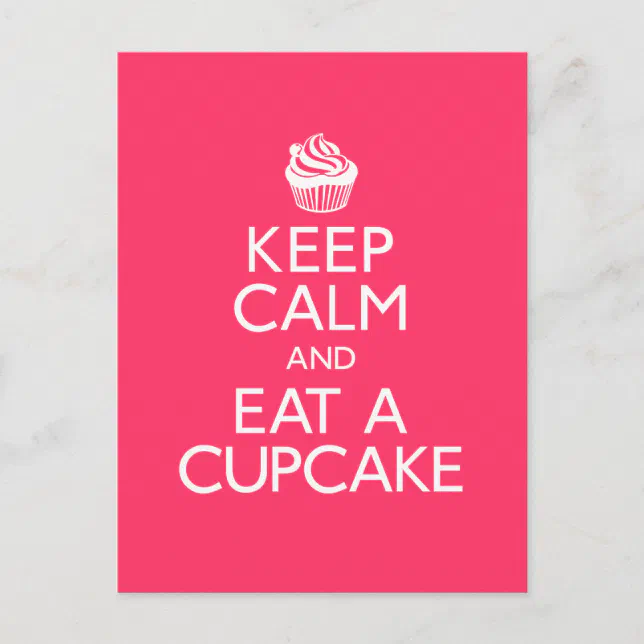 Keep Calm and Eat A Cupcake Postcard | Zazzle