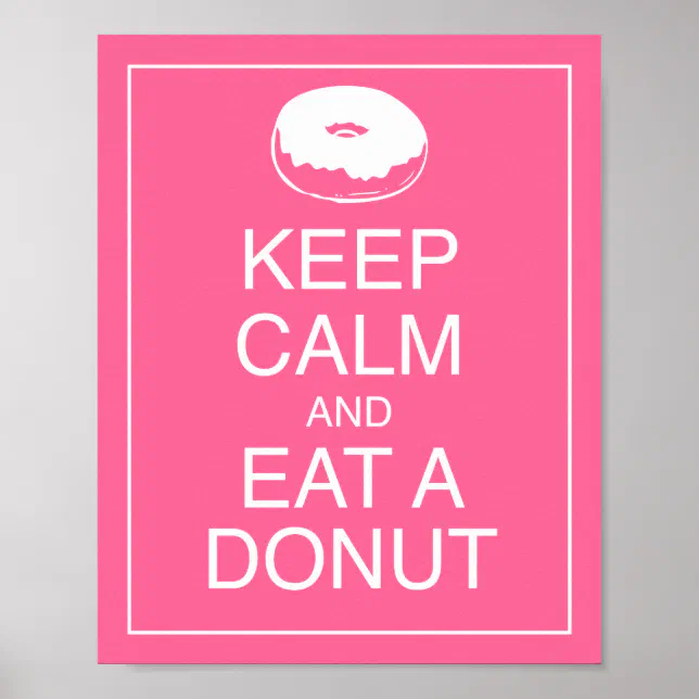 Keep Calm and Eat a Donut Art Poster Print | Zazzle