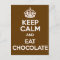 Keep Calm and Eat Chocolate Postcard | Zazzle
