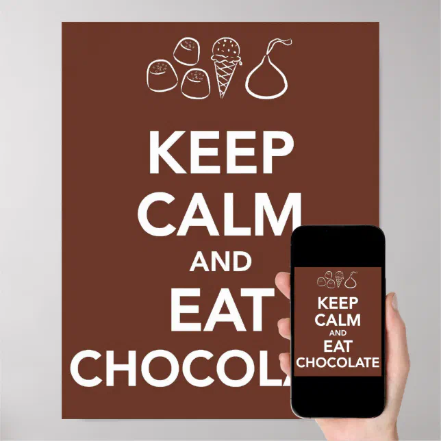 Keep "Calm and Eat Chocolate Poster | Zazzle