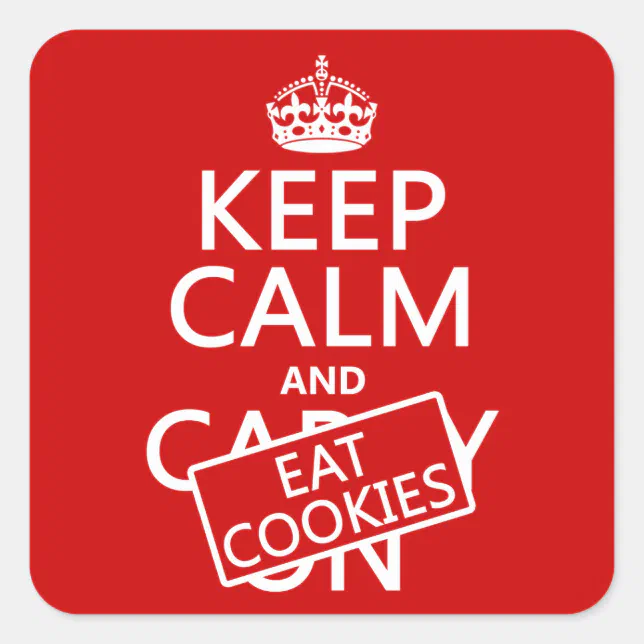 Keep Calm and Eat Cookies Square Sticker | Zazzle