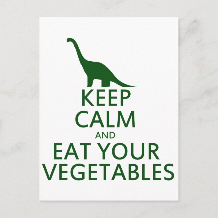 Keep Calm and Eat your Vegetables Postcard | Zazzle.com