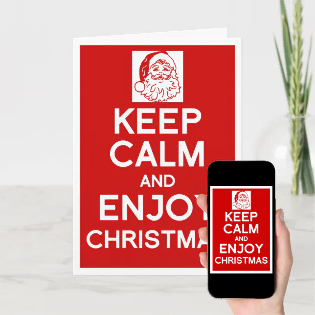 Keep Calm and enjoy Christmas card | Zazzle