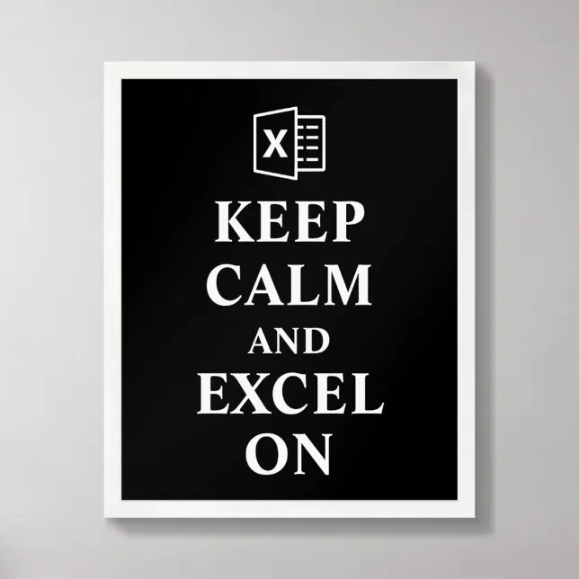 Keep Calm and Excel On Accounting Poster | Zazzle