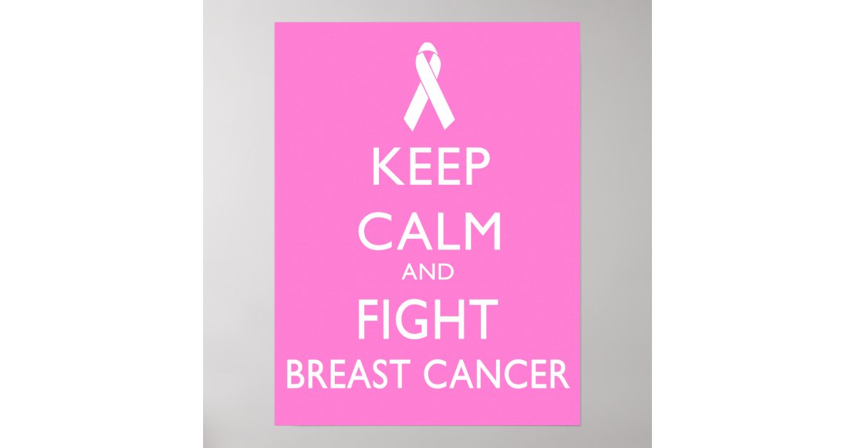 Keep calm and Fight Breast Cancer Poster | Zazzle