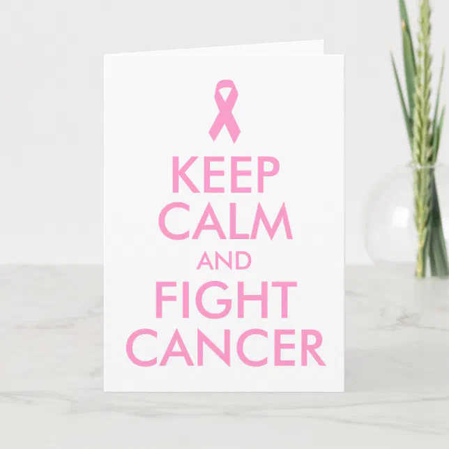 Keep Calm and Fight Cancer Card | Zazzle
