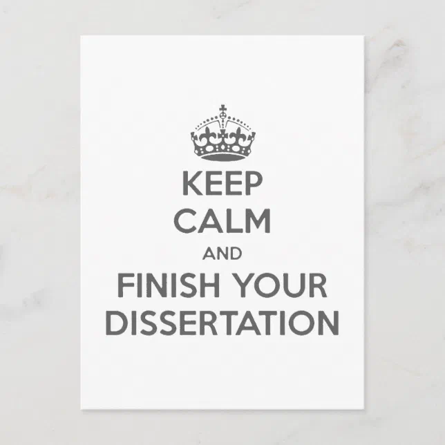 Keep Calm and Finish Your Dissertation Postcard | Zazzle